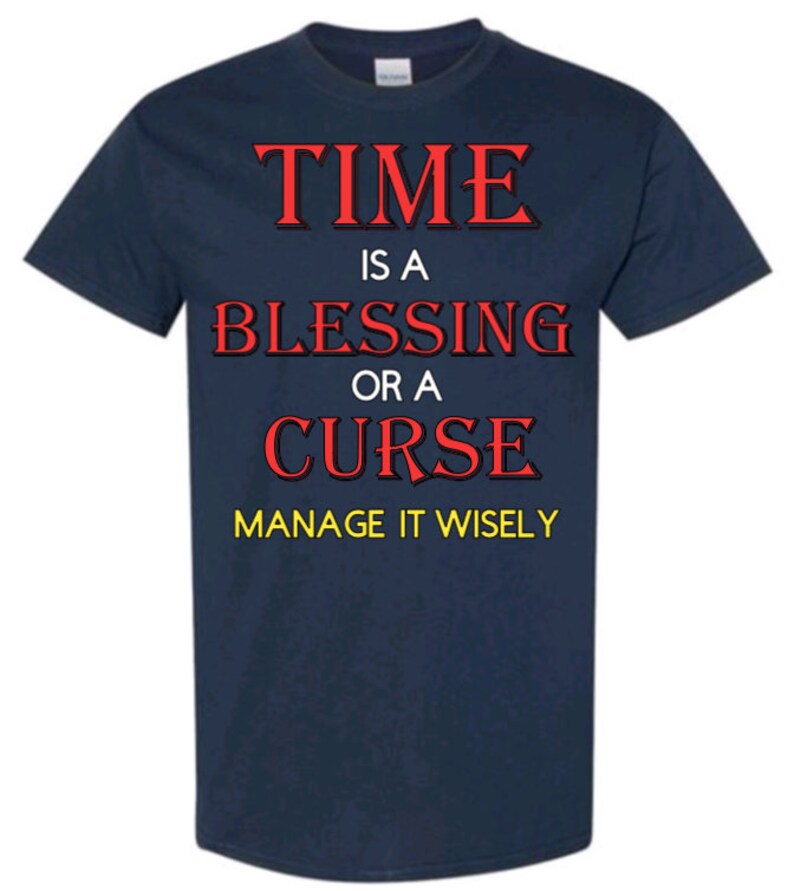 Time is A Blessing or A Curse Manage It Wisely - Etsy