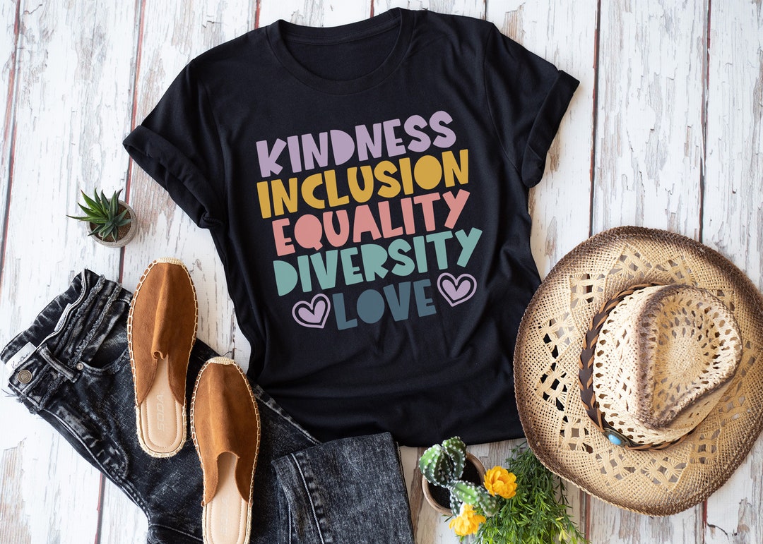 Kindness Inclusion Diversity Equality Love, Teach Kindness, Inclusion ...