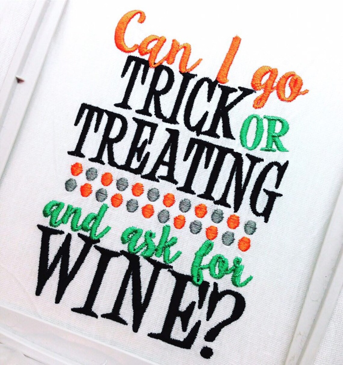 Halloween Tea Towel Can I go Trick Or Treating and Ask for | Etsy