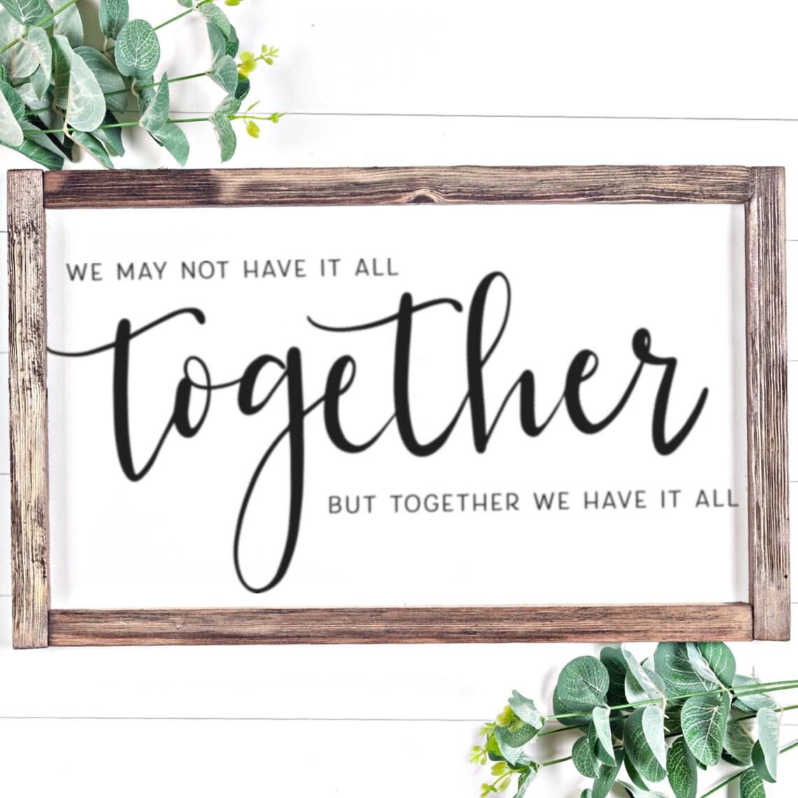 Farmhouse Sign Design SVG Together We Have It All Quote SVG - Etsy