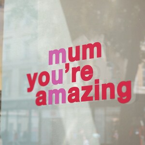 Mum You're Amazing Mother's Day Retail Vinyl – Shop Sign & Window Vinyl ...