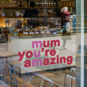 Mum You're Amazing Mother's Day Retail Vinyl – Shop Sign & Window Vinyl ...