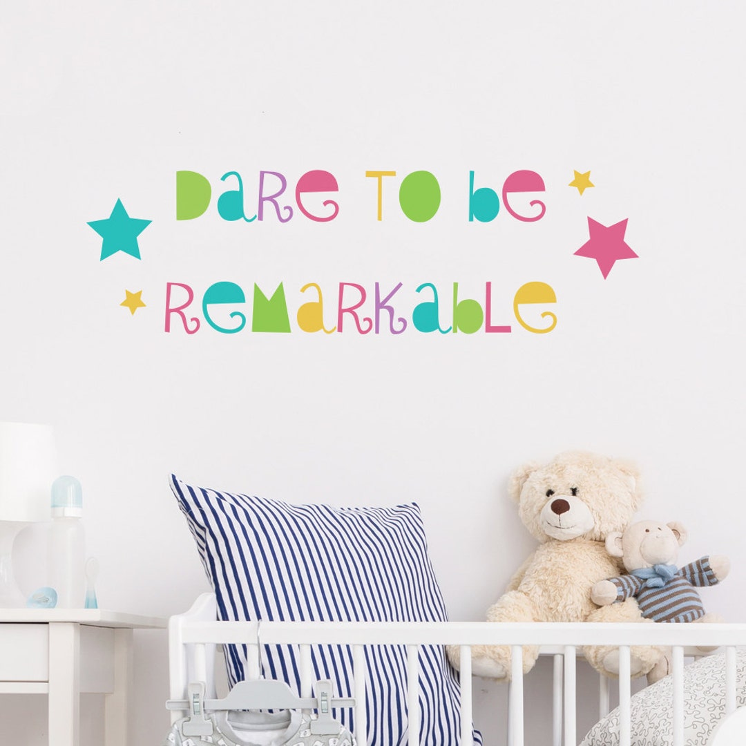Dare to Be Remarkable Wall Sticker - Wall Sticker - Nursery Decor ...