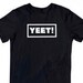 Yeet Shirt - Teen Kids Phrase Quote Slang Shirt - Gaming Shirt - Video ...