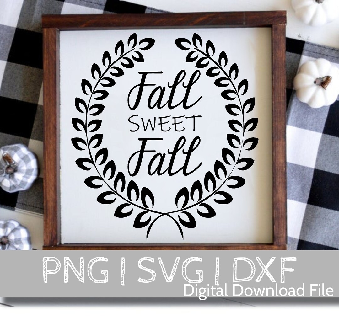 Fall Sweet Fall Svg Vector File Fall Cricut Cut File Fall Svg Digital ...