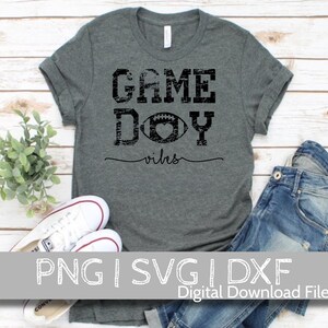Game Day Vibes Svg Game Day SVG Distressed SVG Shirt Quote Football SVG ...
