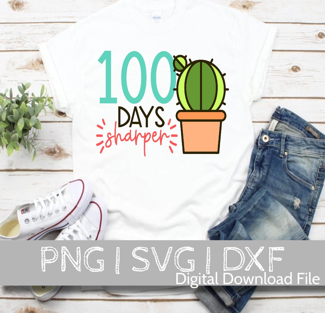 School Svg, My Class is 100 Days Sharper Cactus Svg Teacher Svg Cactus ...