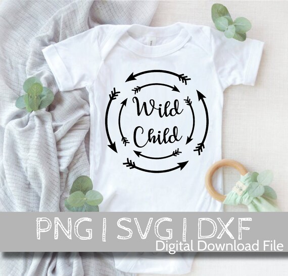 Wild Child Svg Stay Wild SVG Adventure Svg Dxf Png Instant | Etsy