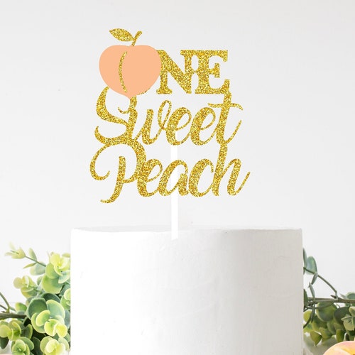 One Sweet Peach Cake Topper. One Sweet Peach Birthday - Etsy