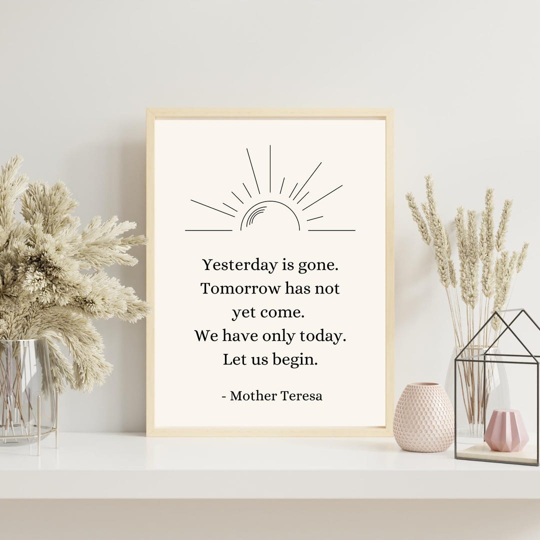 Mother Teresa - Yesterday is Gone Wall Decor Art Literary Literature ...