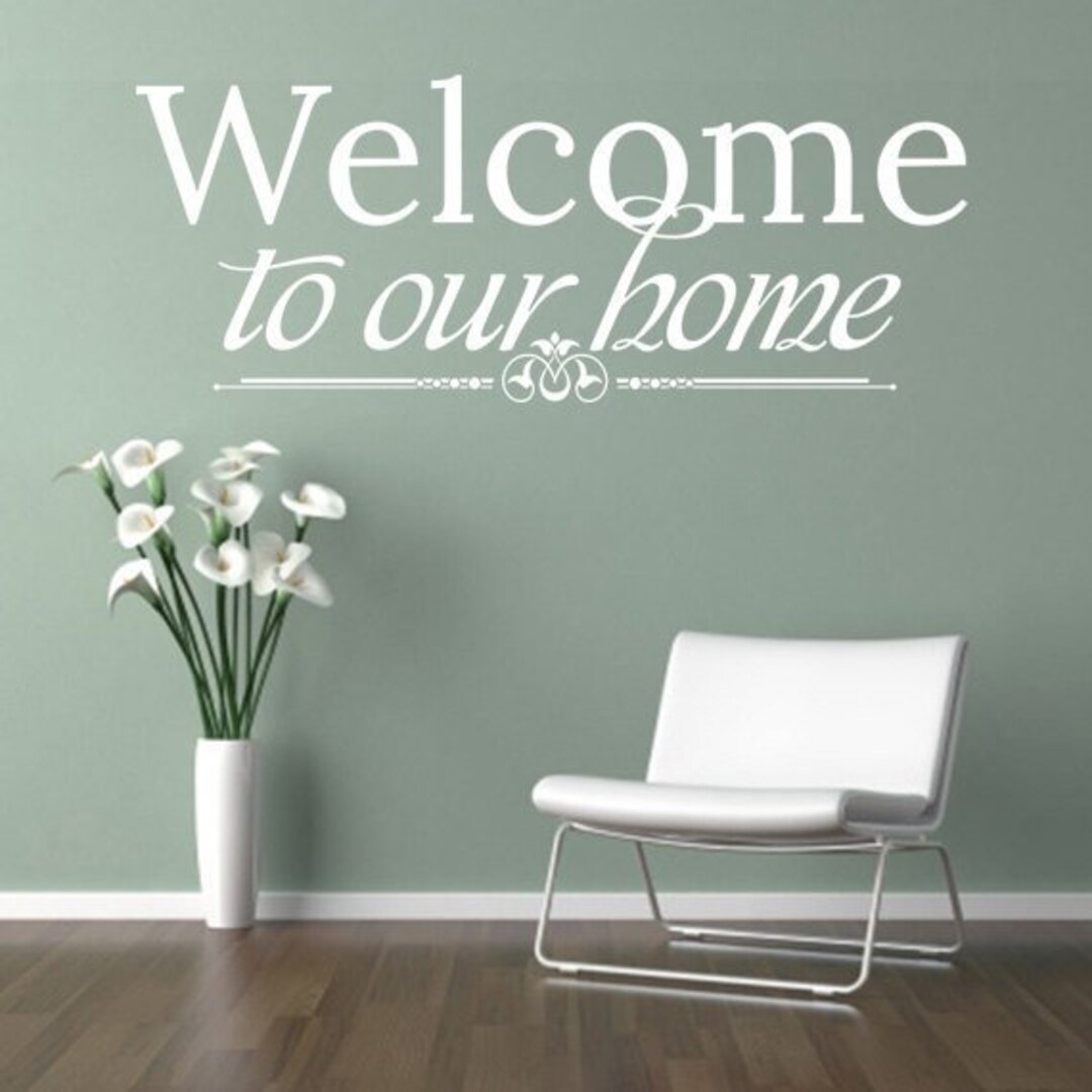 Welcome to Our Home, CODE 018, Home Wall Decals. - Etsy