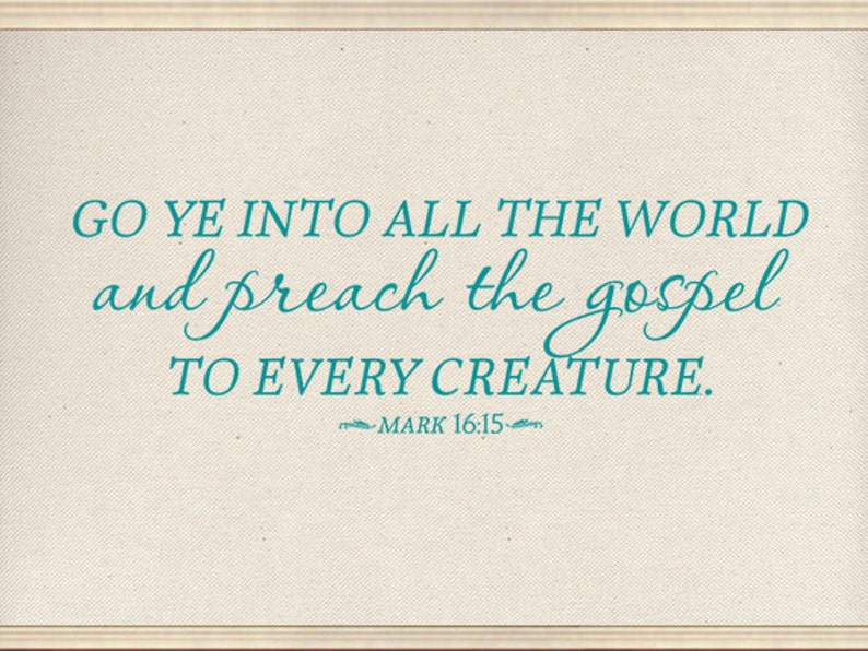 Go Ye Into All the World, CODE 163, Vinyl Bible Verse. - Etsy