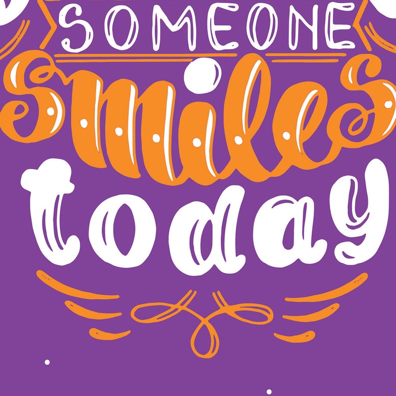 Motivational Poster Be The Reason Someone Smiles Today | Etsy
