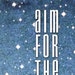 Motivational Poster Aim for the Stars, Inspirational Quote ...