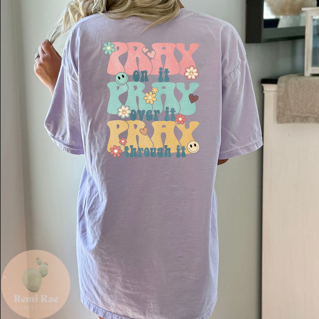 Retro, Pray on It, Pray Over It, Pray Through It T-shirts, Christian ...