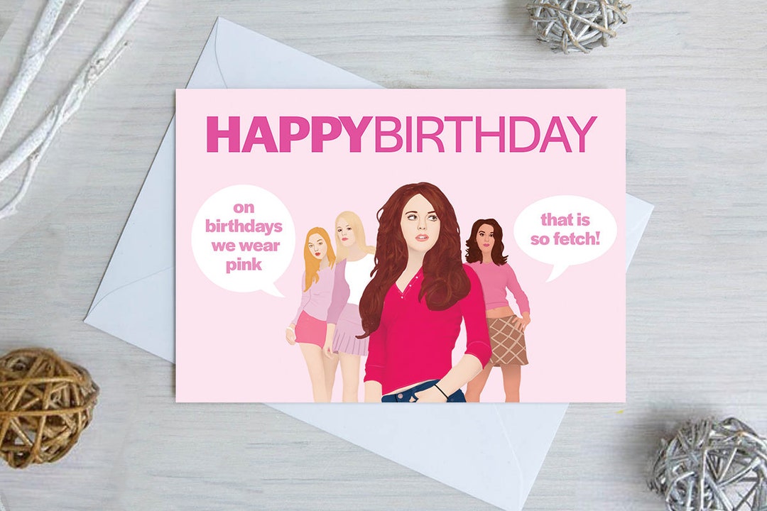 Mean Girls Birthday Card Regina George Birthday Card Mean Girls Card That Is So Fetch On