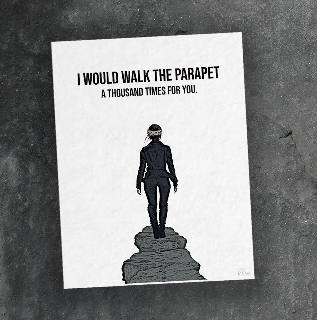 I Would Walk the Parapet A Thousand Times for You Greeting Card ...