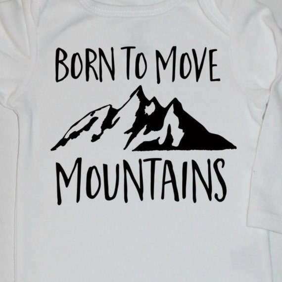 DIY Iron on Decal Transfer Black Born to Move Mountains Baby | Etsy
