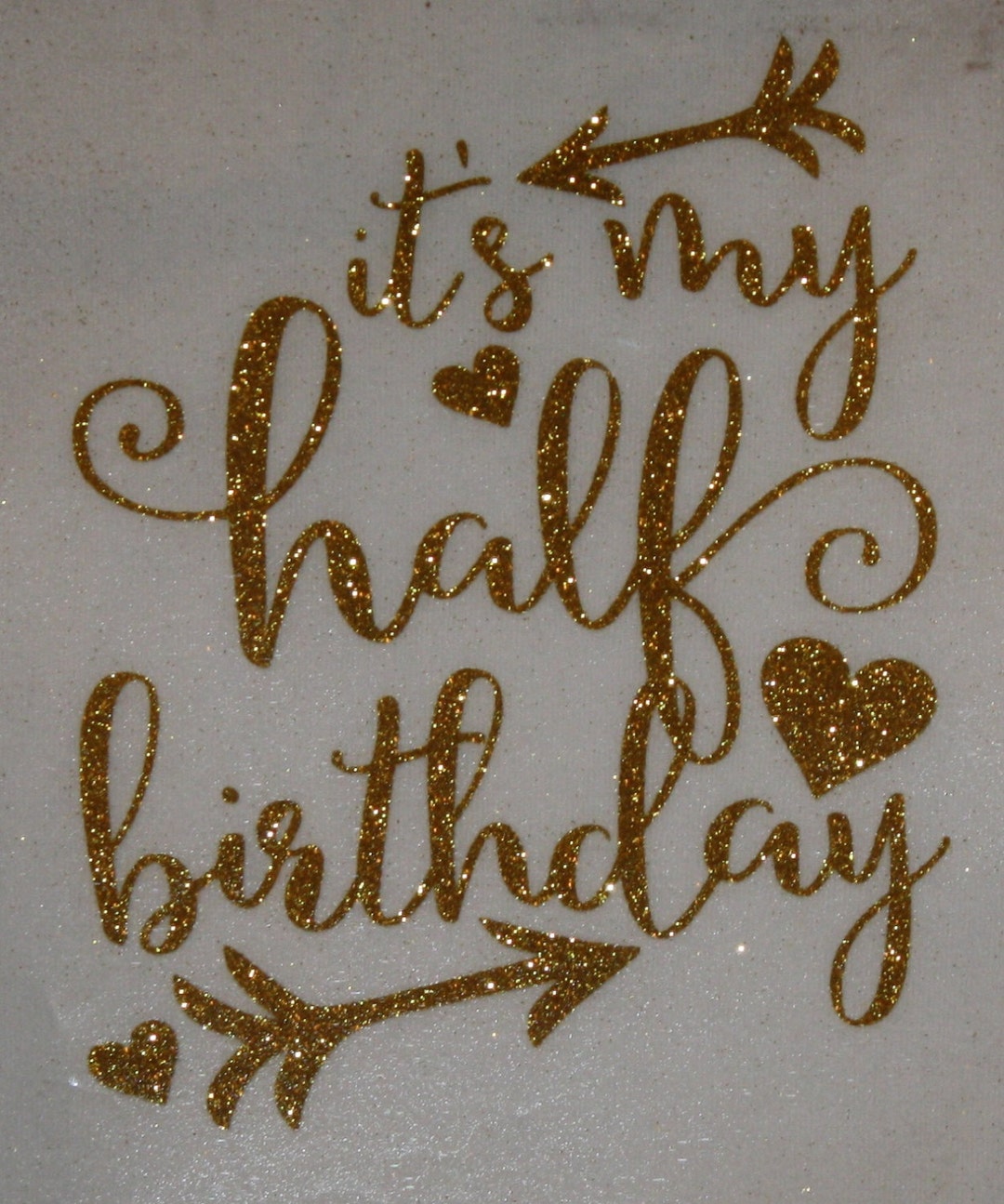 Half Birthday Iron on Decal Transfer, 1/2 Birthday Glitter Gold Iron on ...