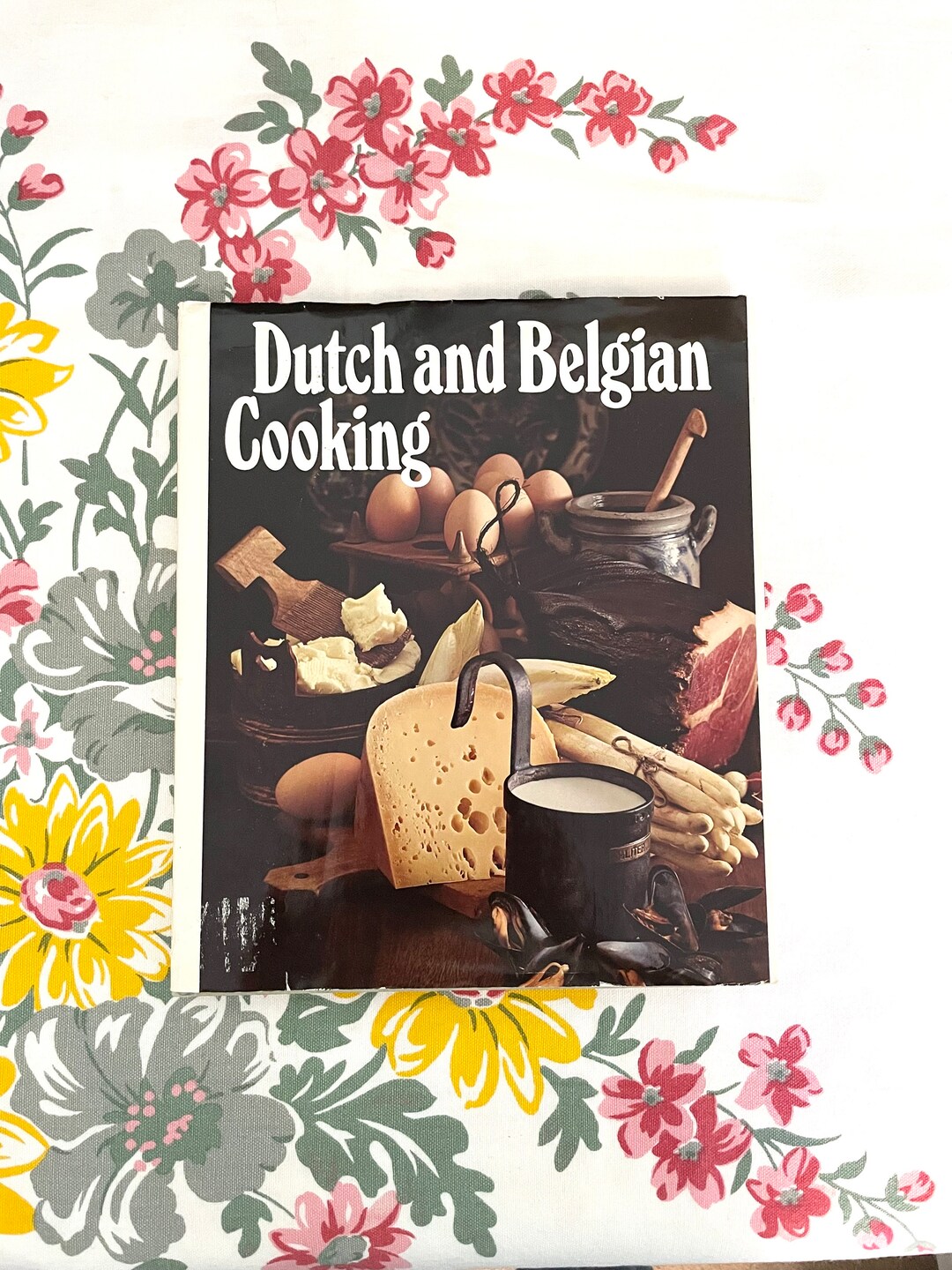 Vintage 1973 Dutch and Belgian Cooking Recipe Book Hardcover Dust ...
