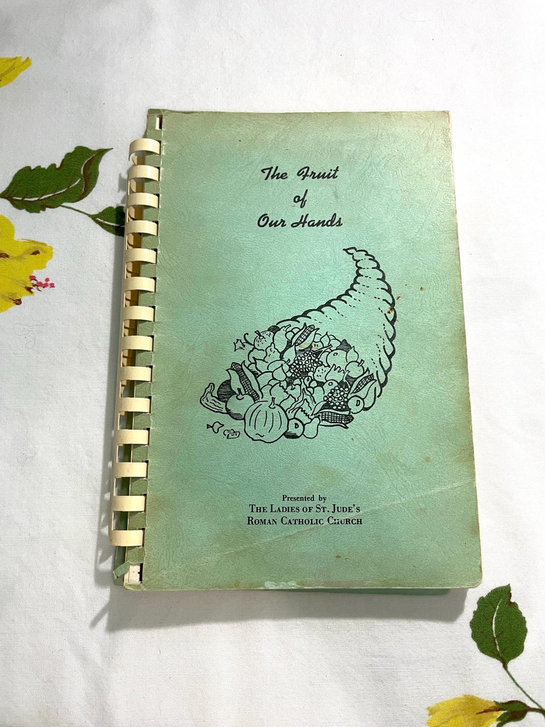 Vintage the Fruit of Our Hands Cookbook Ladies of St Judes Roman ...