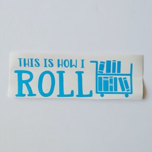 This is How I Roll Permanent Decal - Etsy