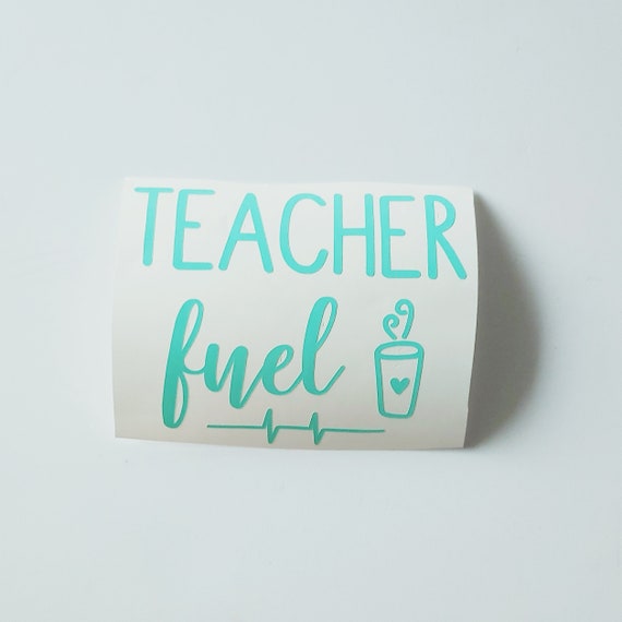 Teacher Fuel Permanent Decal - Etsy