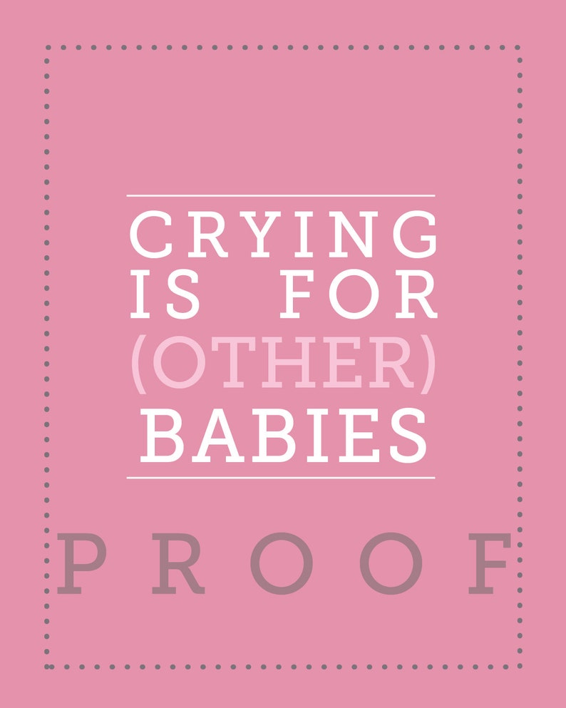 Nursery / Baby Shower Prints: Crying is for (other) Babies. Instant ...