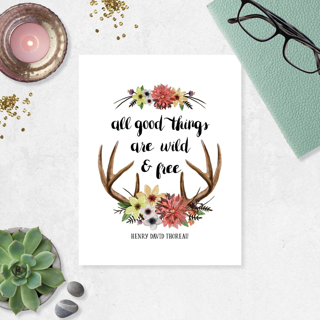 All Good Things Are Wild and Free - Henry David Thoreau Quote - Print ...