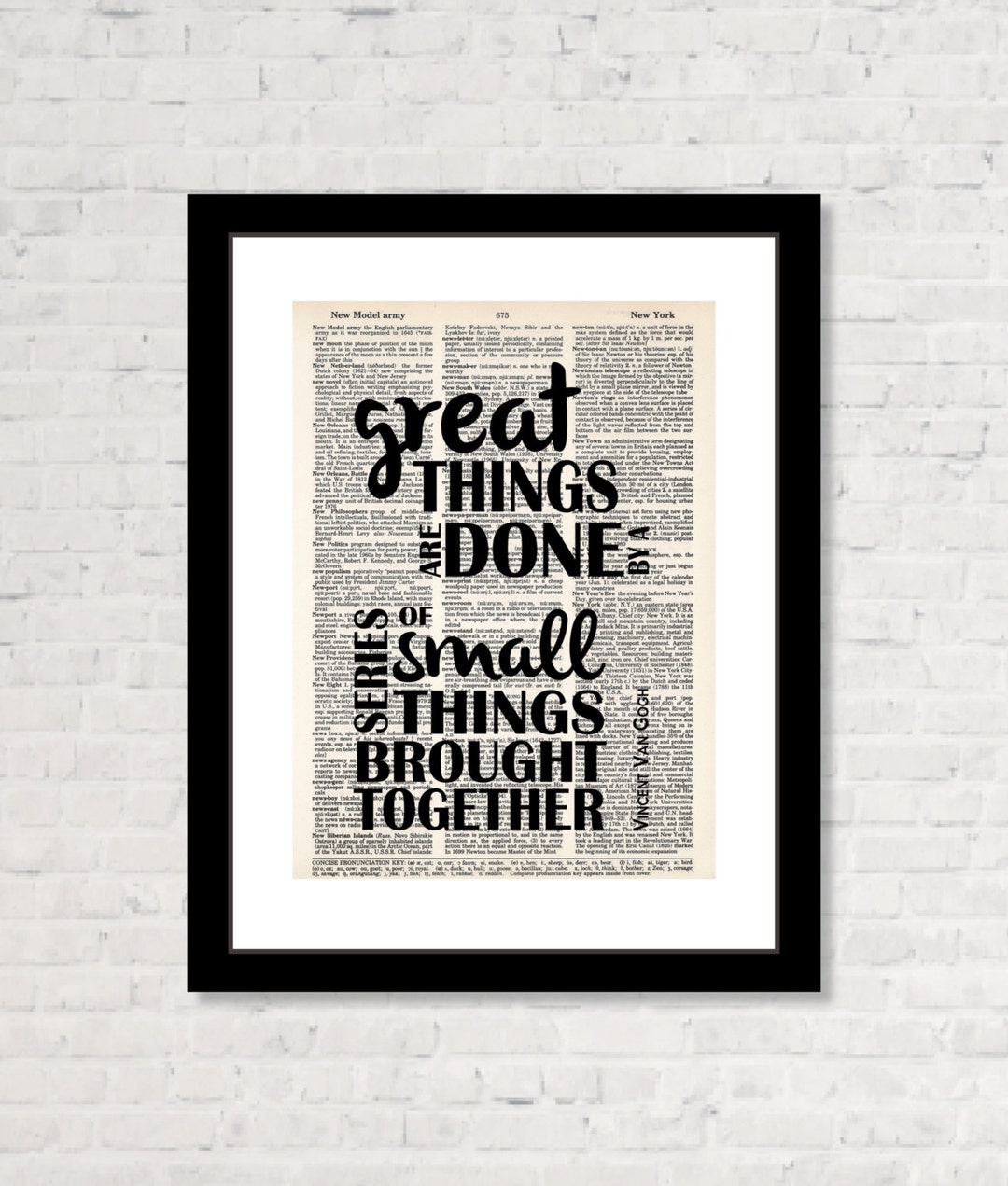 Great Things Are Done by A Series of Small Things Brought Together ...