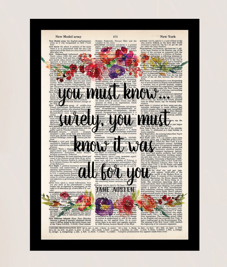 You Must Know Surely You Must Know It Was All for You - Jane Austen ...