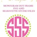 Dot Monogram Frame File for Cutting Machines SVG and Silhouette Studio ...
