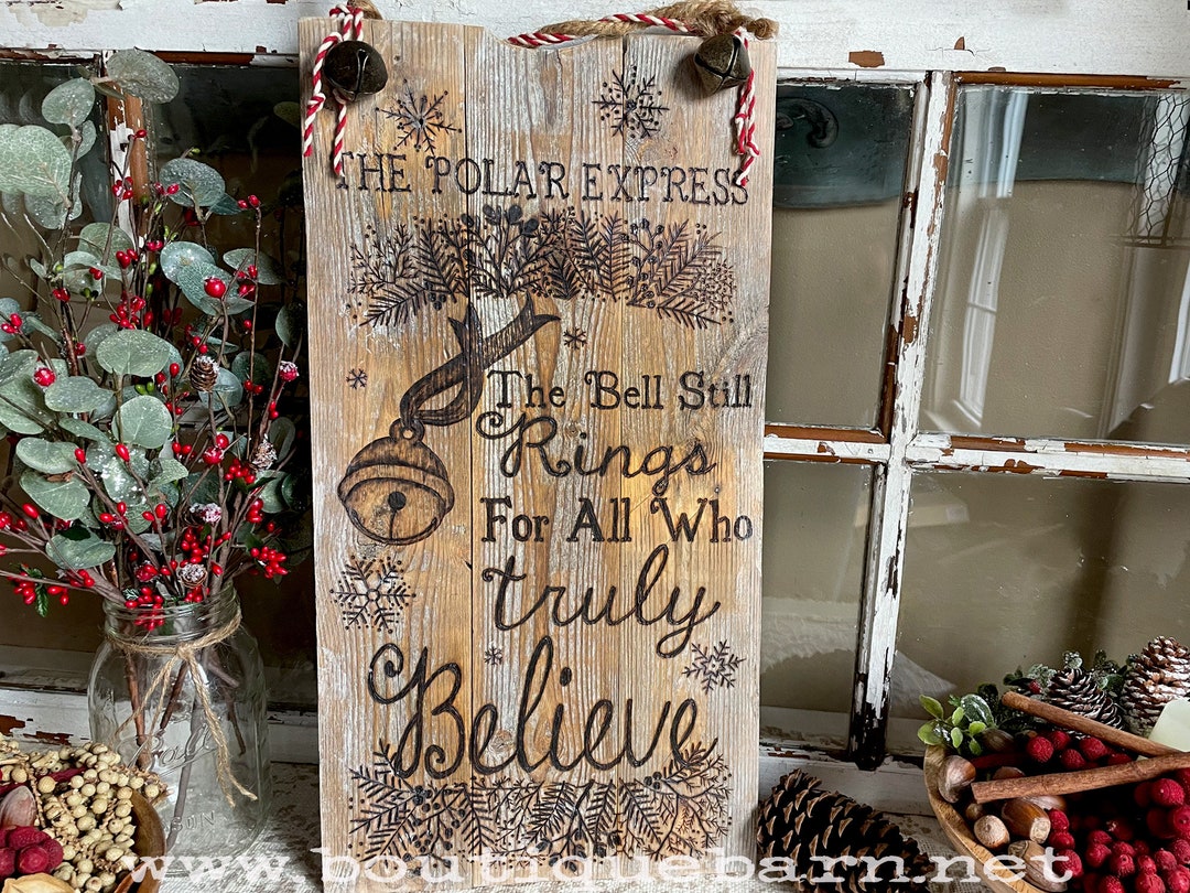 Handmade Wood Polar Express Sign With the Words the Bell Still Rings ...