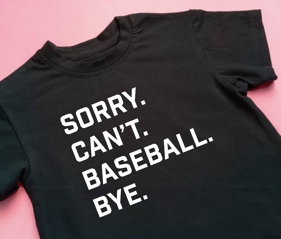 Sorry. Can't. Baseball. Bye. – SVG + 4 Other Files for Cricut ...