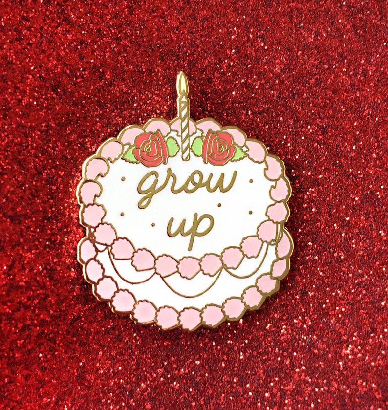 Grow up Birthday Cake Enamel Pin - Etsy Canada