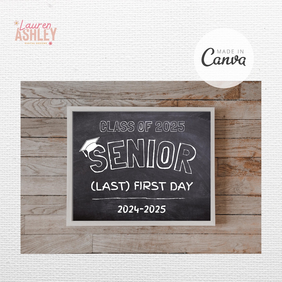 First Day of Senior Year Sign, Last First Day Printable Sign, Back to ...