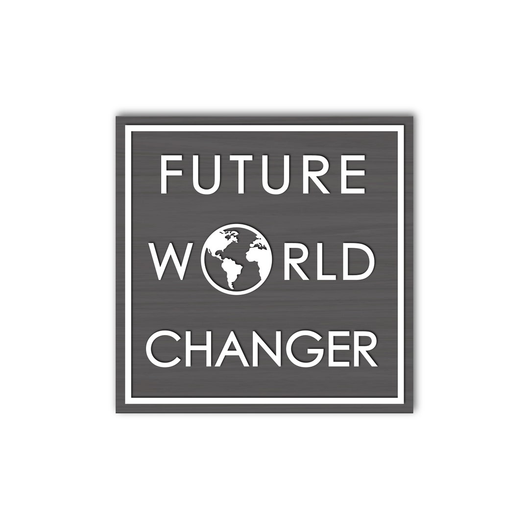 Future World Changer Modern Laser Cut Wood Sign With 3D - Etsy