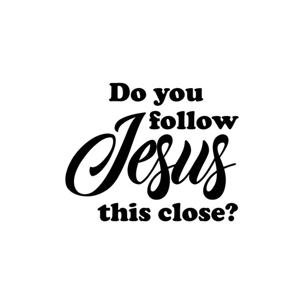 Do You Follow Jesus This Closely Bumper Sticker - Etsy