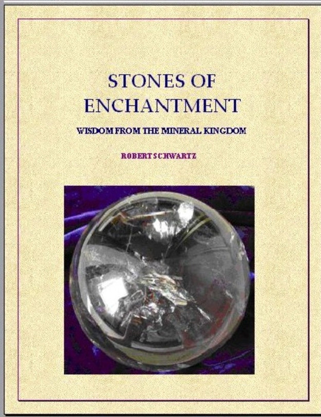 Stones of Enchantment, Wisdom From the Mineral Kingdom - an Ebook ...