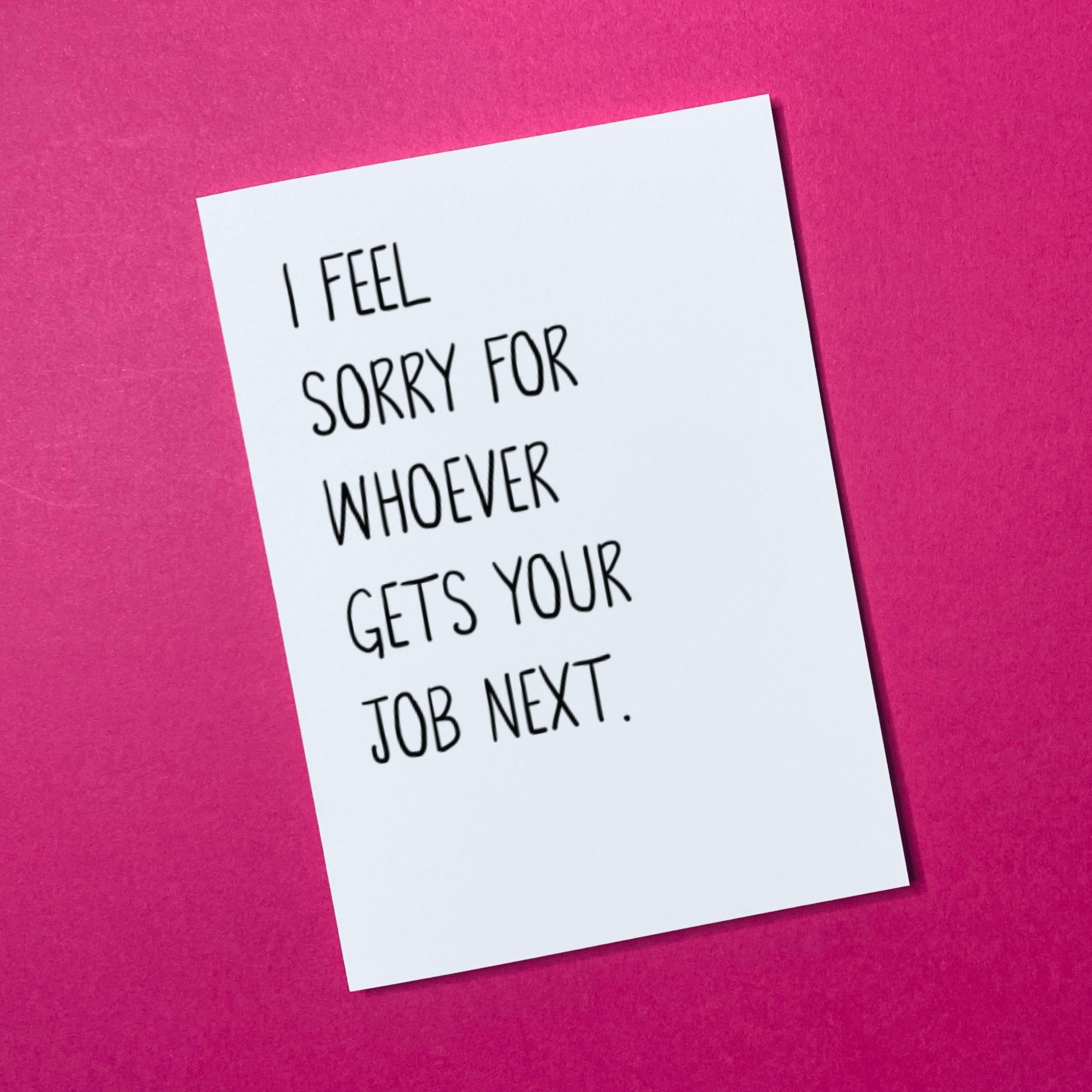 I Feel Sorry for Whoever Gets Your Job Next - Funny Retirement Card ...