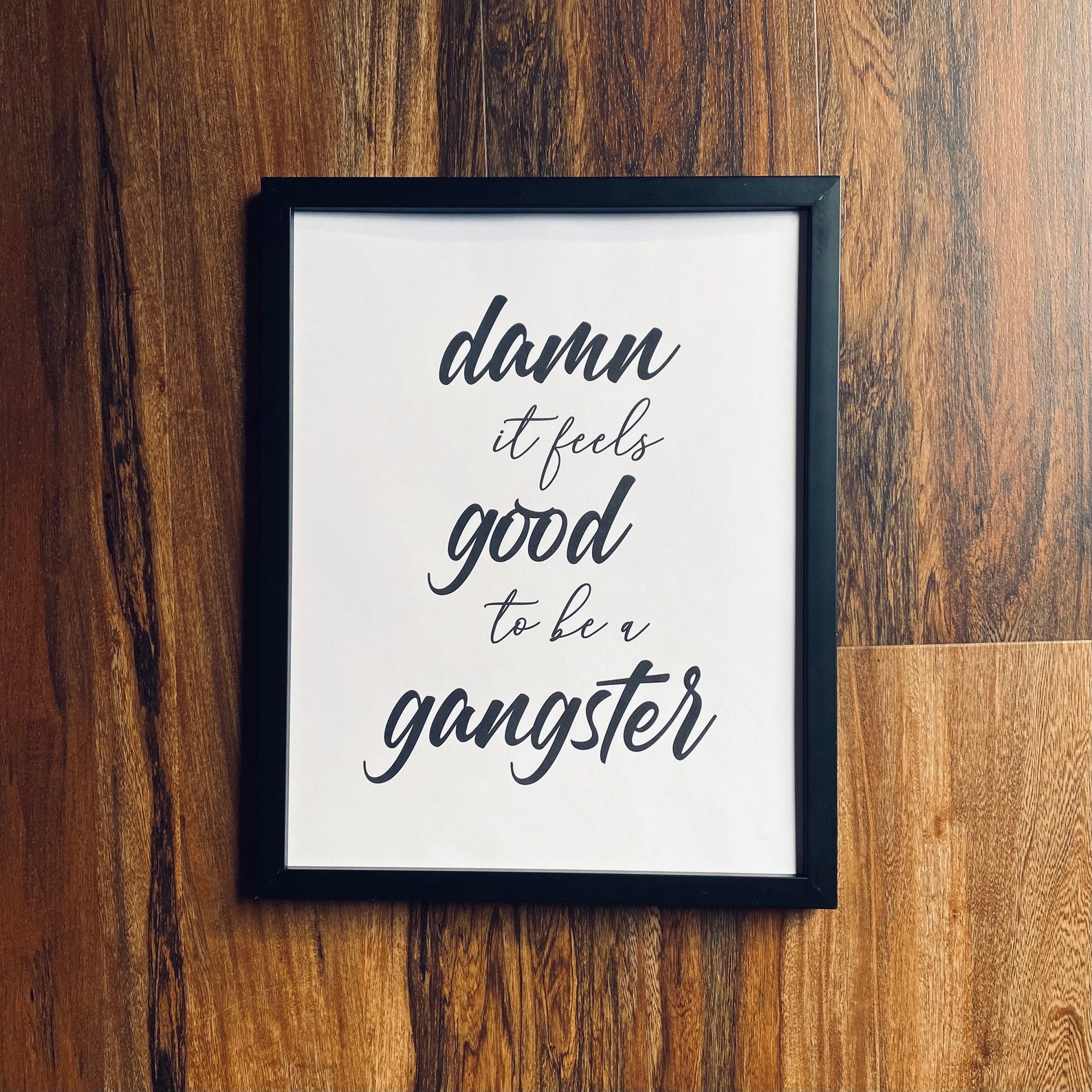 Damn It Feels Good to Be a Gangster Art Print - Office Space Decor ...