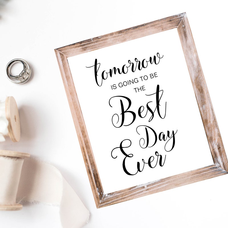 Tomorrow is Going to Be the Best Day Ever - Etsy