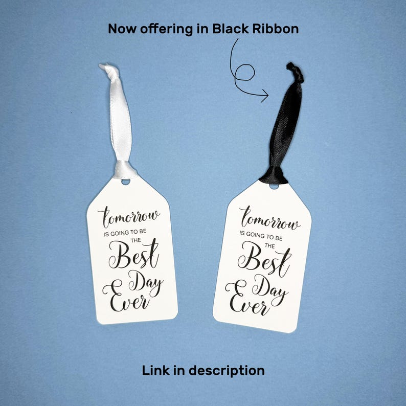 Rehearsal Dinner Gift Tags With White Ribbon - Tomorrow is Going to Be ...