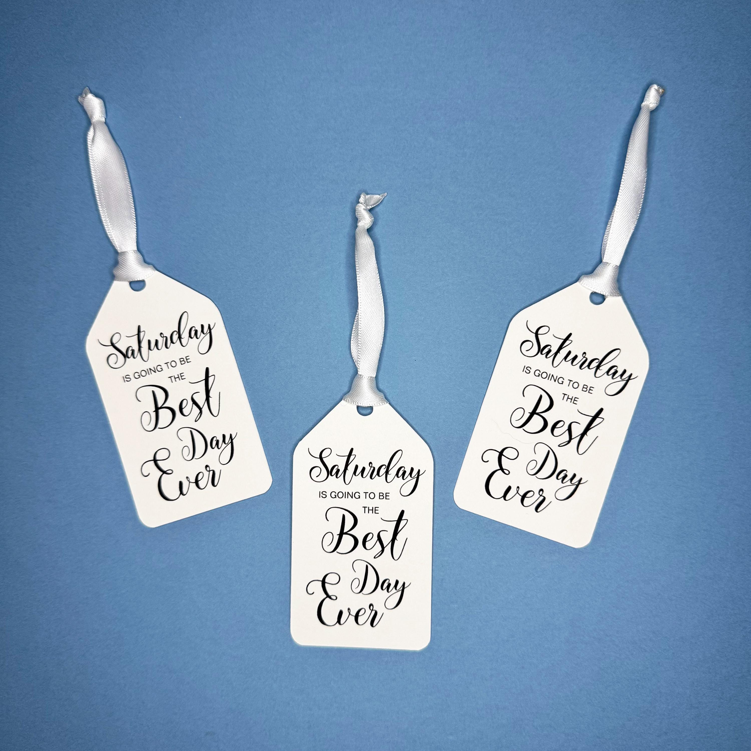 Rehearsal Dinner Gift Tags With White Ribbon - Tomorrow is Going to Be ...