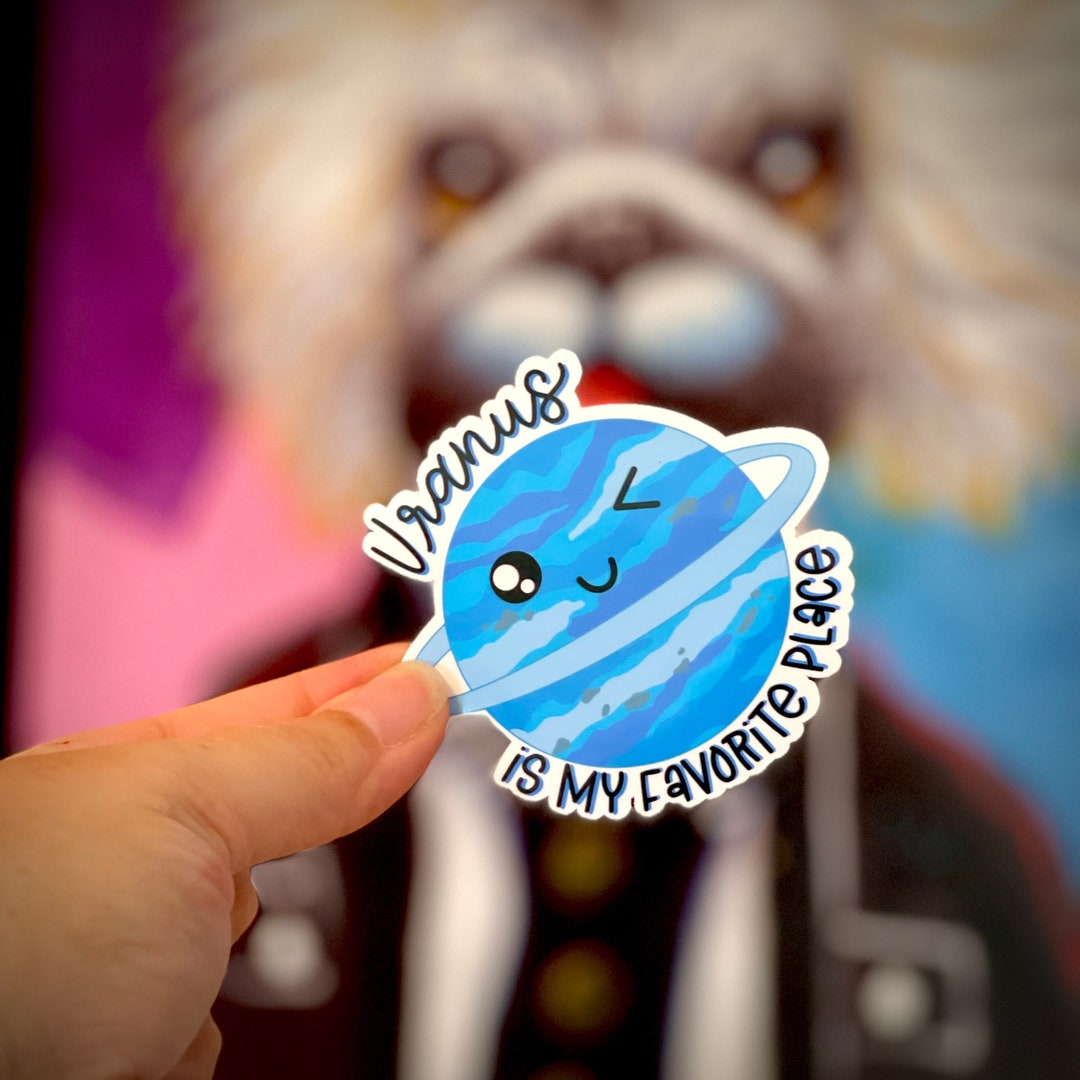 Uranus is My Favorite Place Sticker, Decal for Planners & Laptops ...
