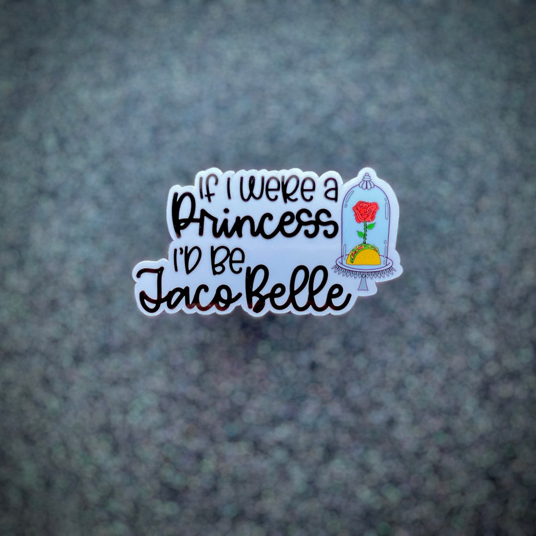 Taco Belle Princess Sticker | Funny Food Beauty Beast Vinyl Die Cut ...