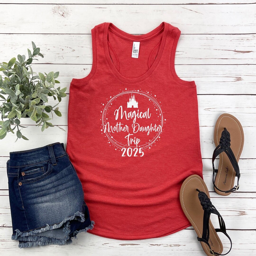 Magical Mother Daughter Trip 2025 Racerback Tank Top, Family Weekend ...