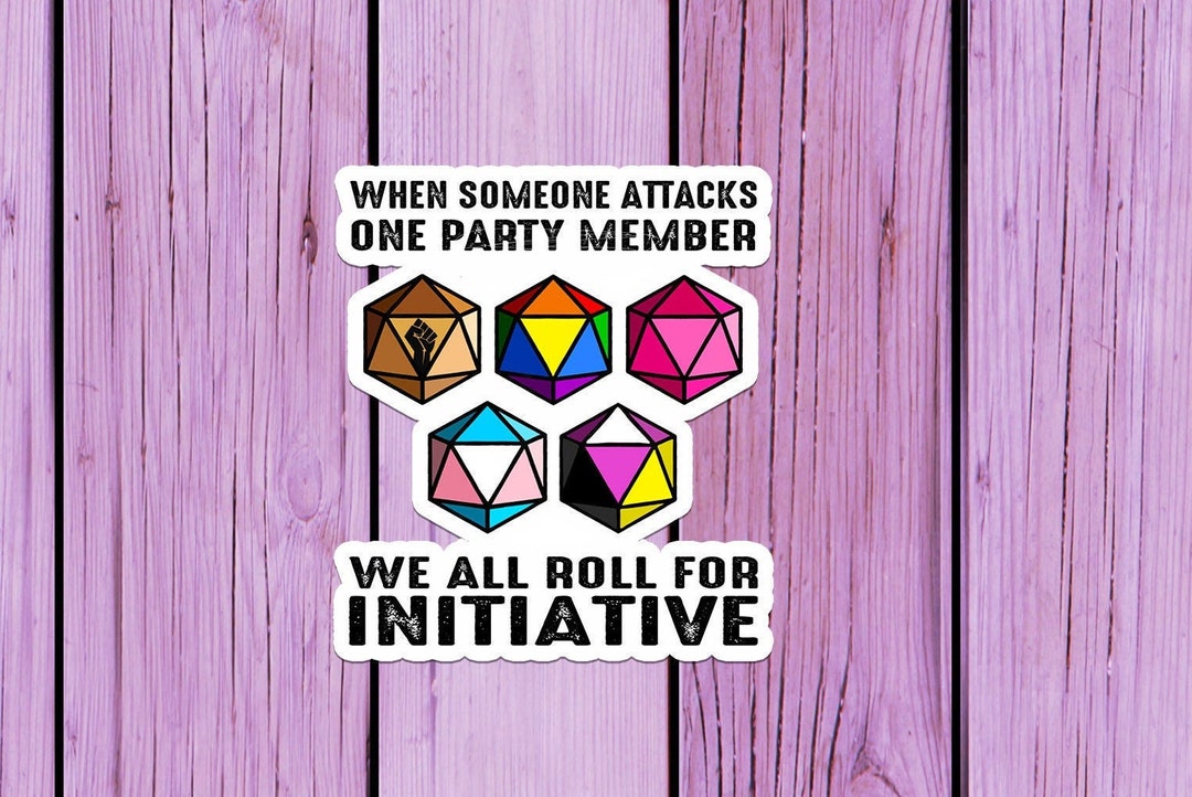 We All Roll for Initiative Sticker: LGBTQ BLM ALLY D&D - Etsy