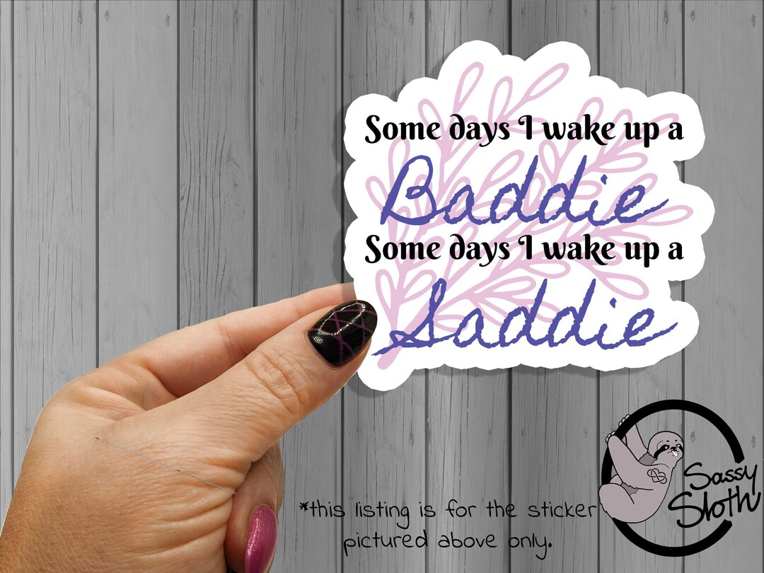 Baddie Saddie Sticker: Sarcastic Sassy Adult Humor - Etsy