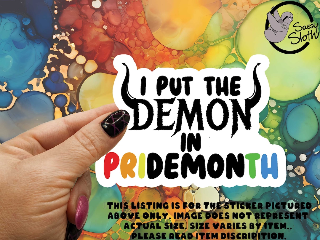 I Put the Demon in Pride Month Sticker | LGBTQ Stickers | Pride Month ...